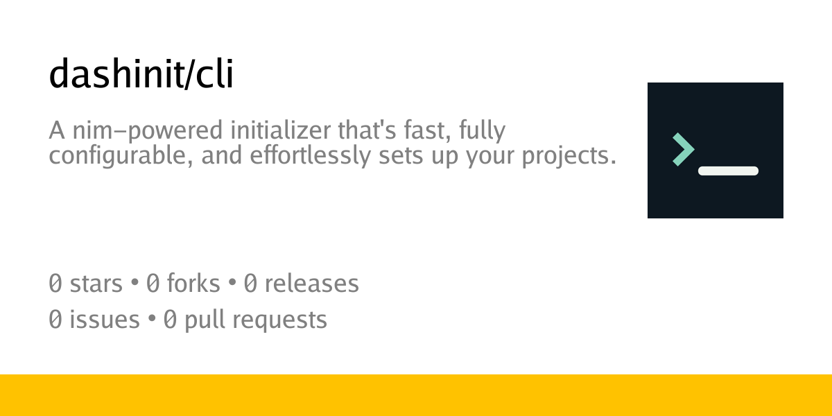 dashinit/cli: A nim-powered initializer that's fast, fully configurable ...